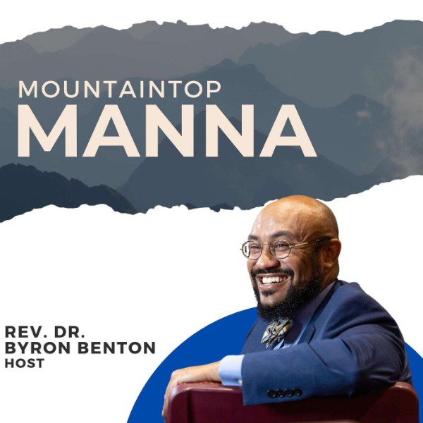Mountaintop Manna with Dr. Byron L. Benton | Listen to Podcasts On Demand Free | TuneIn