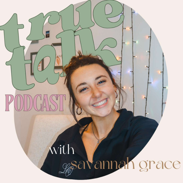 True Talk with Savannah Grace! | Listen to Podcasts On Demand Free | TuneIn