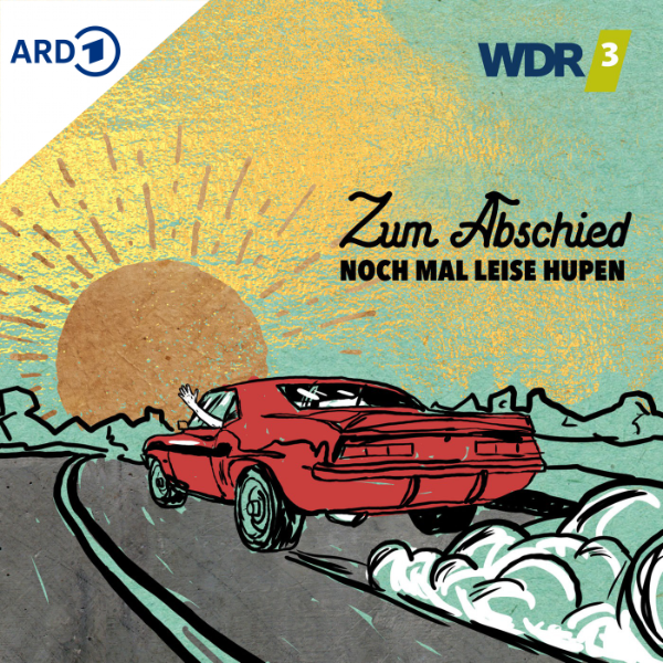 WDR 3 Zum Abschied nochmal leise hupen | Free Internet Radio | TuneIn