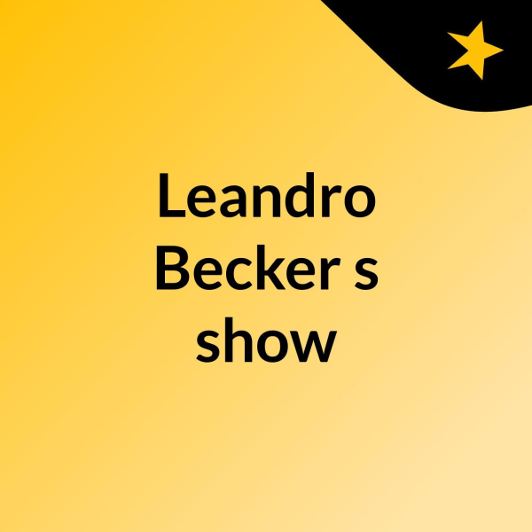 Leandro Becker's show | Listen to Podcasts On Demand Free | TuneIn