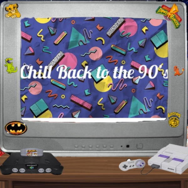 Chill Back to the 90's | Listen to Podcasts On Demand Free | TuneIn