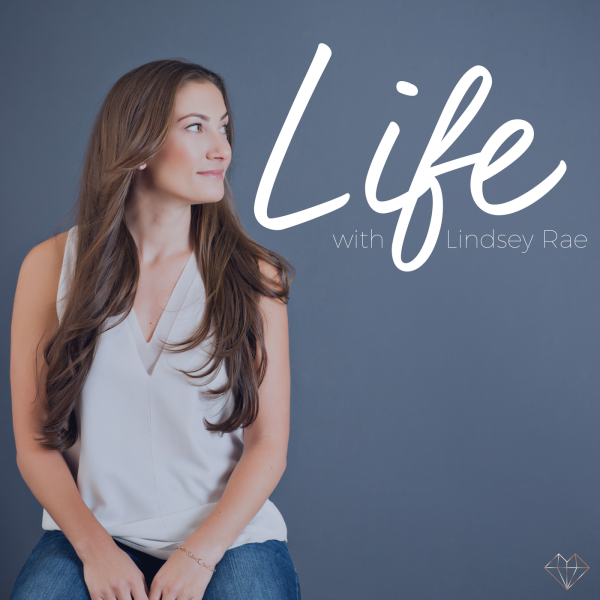 Life with Lindsey Rae | Listen to Podcasts On Demand Free | TuneIn