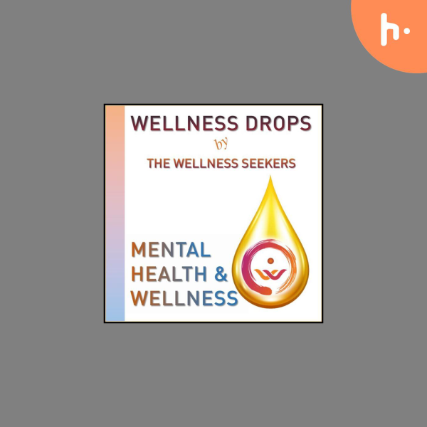 Wellness Drops | Listen to Podcasts On Demand Free | TuneIn