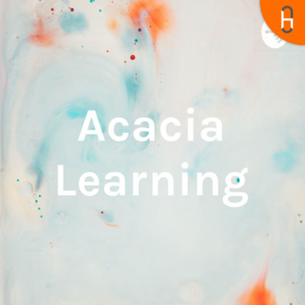 Acacia Learning | Listen to Podcasts On Demand Free | TuneIn