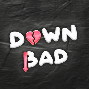 Down Bad Show | Listen to Podcasts On Demand Free | TuneIn