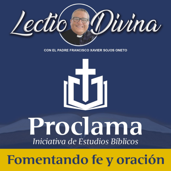 Lectio Divina Diaria P. Francisco Sojos | Listen to Podcasts On Demand ...