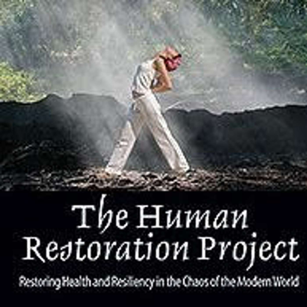 The Human Restoration Project | Listen to Podcasts On Demand Free | TuneIn