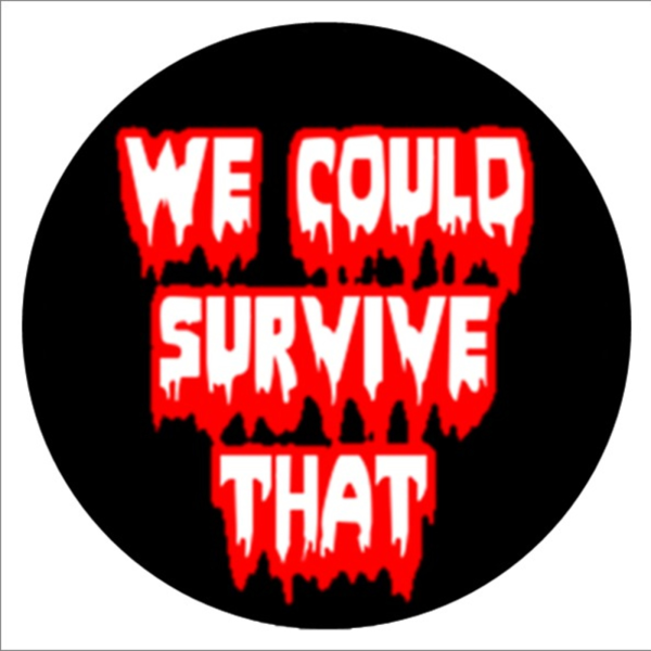 We Could Survive That | Listen to Podcasts On Demand Free | TuneIn