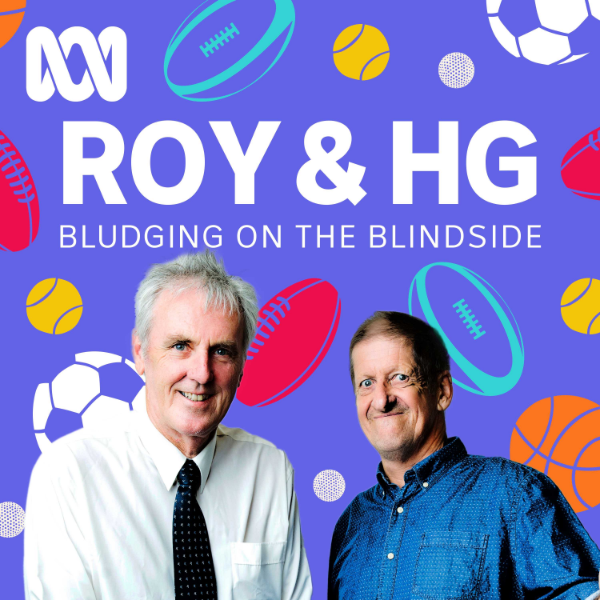 Roy and HG - Bludging on the Blindside | Listen to Podcasts On Demand ...