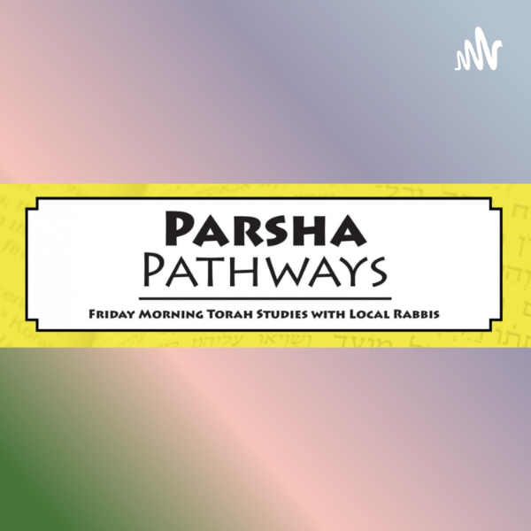 Parsha Pathways | Listen to Podcasts On Demand Free | TuneIn