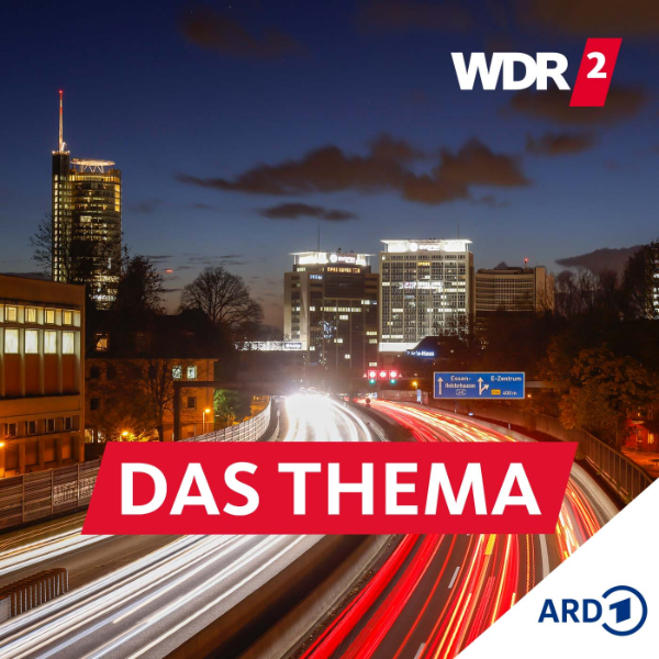 WDR 2 Das Thema | Listen to Podcasts On Demand Free | TuneIn