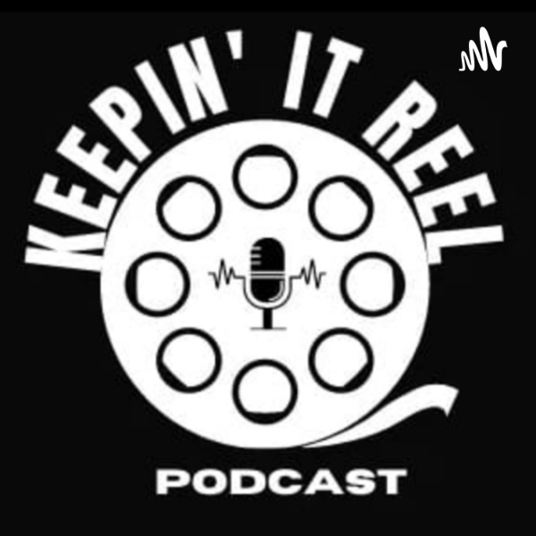 Keepin' It Reel | Listen to Podcasts On Demand Free | TuneIn