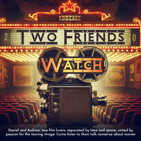 Two Friends Watch | Listen to Podcasts On Demand Free | TuneIn