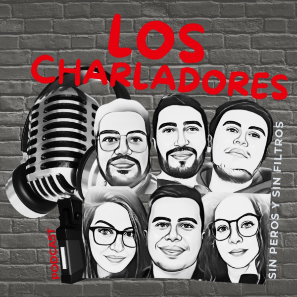 LOS CHARLADORES sin peros y sin filtros. | Listen to Podcasts On Demand ...
