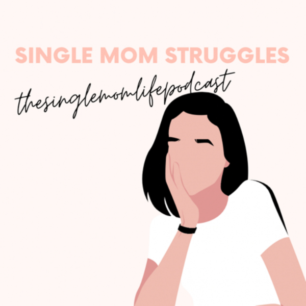 The Single Mom Life Podcast | Listen to Podcasts On Demand Free | TuneIn