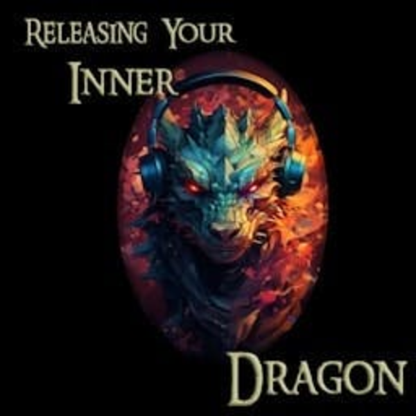 Releasing your inner dragon | Listen to Podcasts On Demand Free | TuneIn