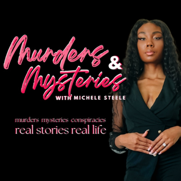 Murders & Mysteries with Michele Steele | Listen to Podcasts On Demand Free | TuneIn