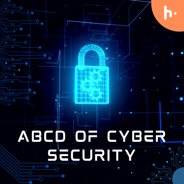 ABCD of CYBER SECURITY | Listen to Podcasts On Demand Free | TuneIn