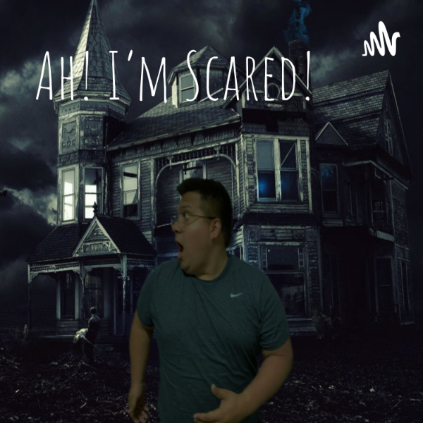 Ah! I'm Scared! | Listen to Podcasts On Demand Free | TuneIn