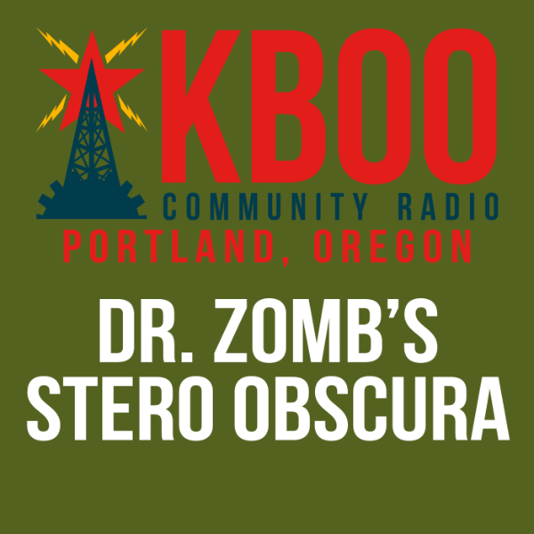 Dr. Zomb's Stereo Obscura | Listen to Podcasts On Demand Free | TuneIn
