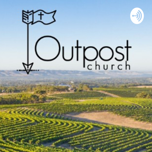 Outpost Church, McLaren Vale | Listen to Podcasts On Demand Free | TuneIn