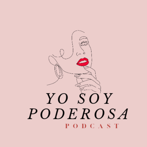 Yo Soy Poderosa by Ivonne Mendez | Listen to Podcasts On Demand Free | TuneIn