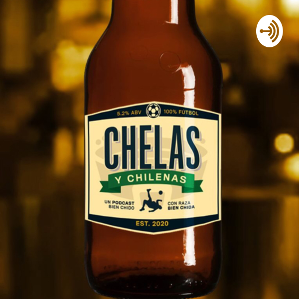 Chelas y Chilenas | Listen to Podcasts On Demand Free | TuneIn