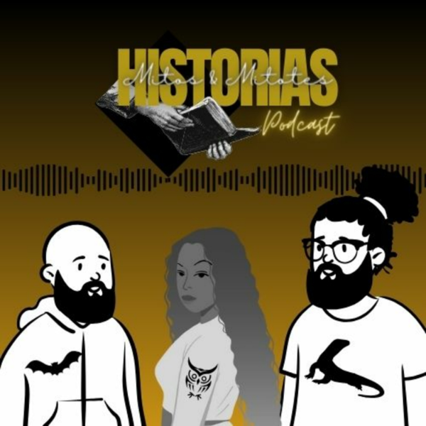 Historias, mitos y mitotes de Mexico | Listen to Podcasts On Demand ...