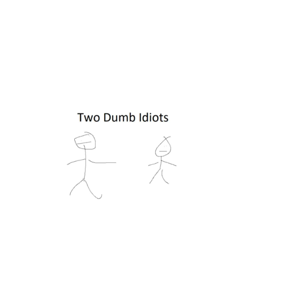 Two Dumb Idiots | Listen to Podcasts On Demand Free | TuneIn