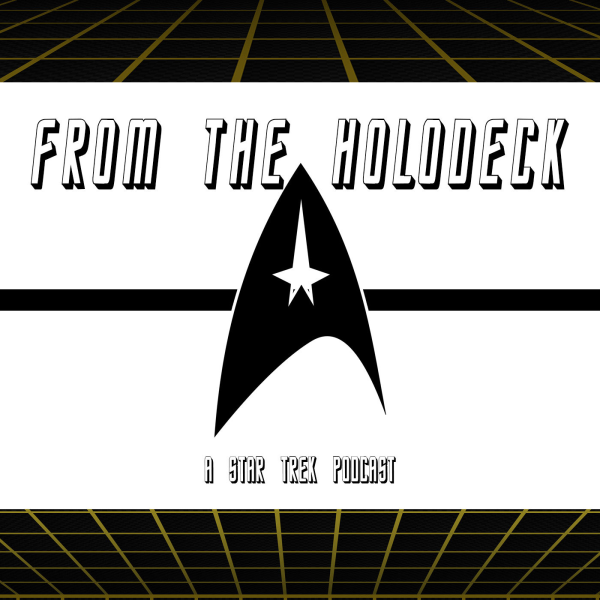 Star Trek: From the Holodeck | Listen to Podcasts On Demand Free | TuneIn