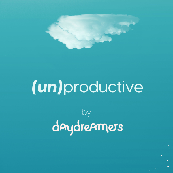 unproductive by daydreamers | Listen to Podcasts On Demand Free | TuneIn
