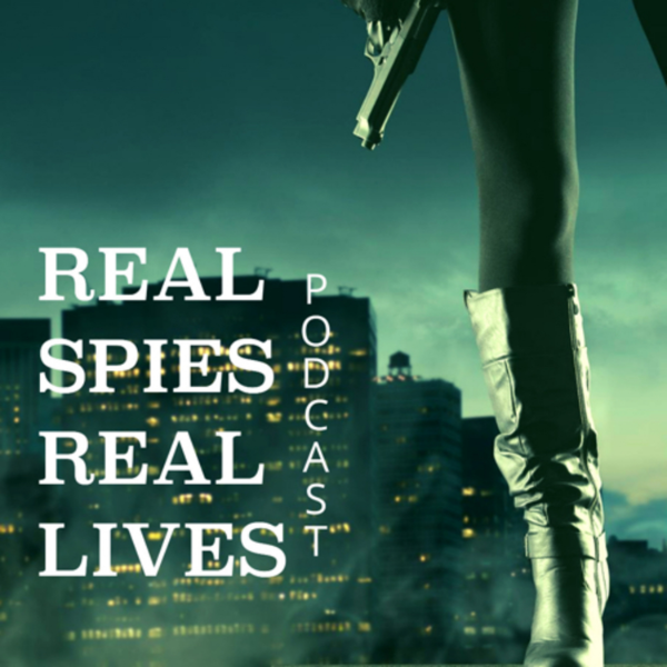 Real Spies, Real Lives | Listen to Podcasts On Demand Free | TuneIn