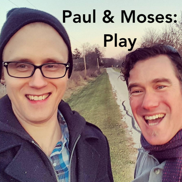 Paul & Moses: Play | Listen to Podcasts On Demand Free | TuneIn