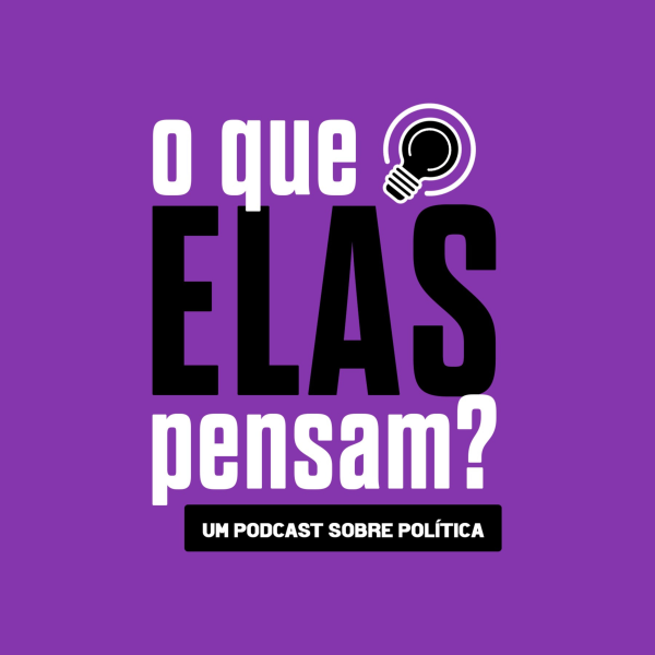 O que elas pensam? | Listen to Podcasts On Demand Free | TuneIn