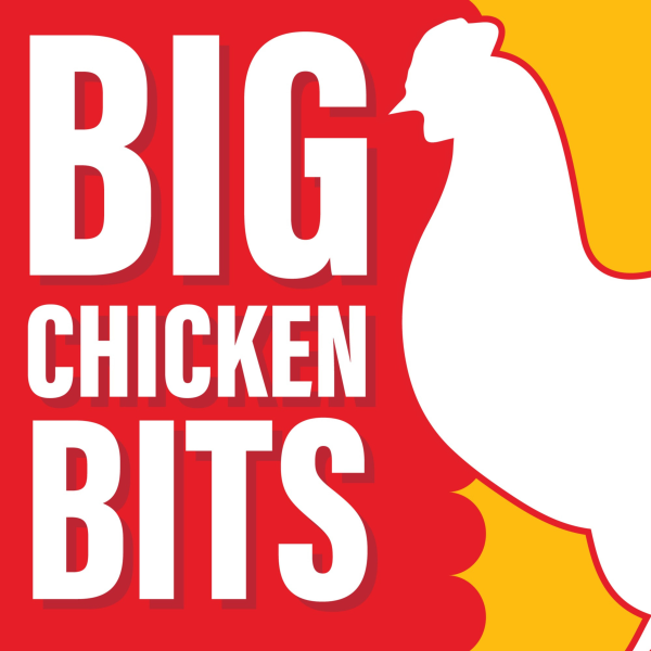 Big Chicken Bits | Listen to Podcasts On Demand Free | TuneIn