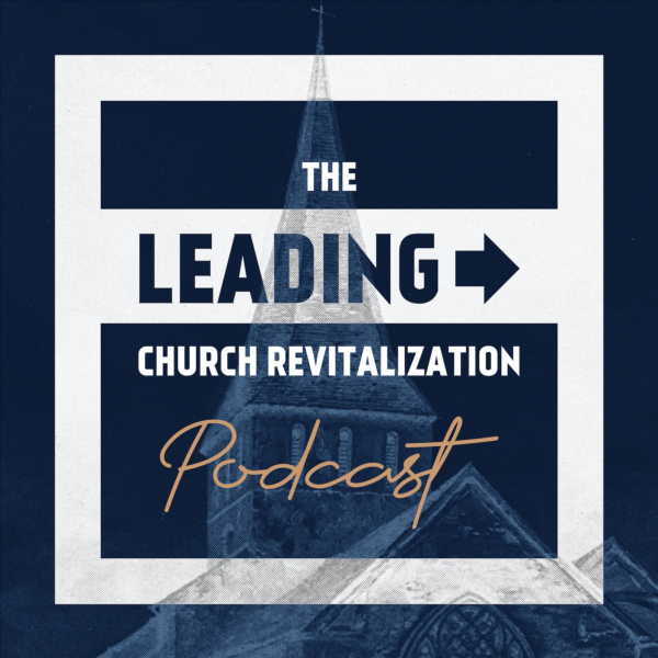Leading Church Revitalization | Listen to Podcasts On Demand Free | TuneIn