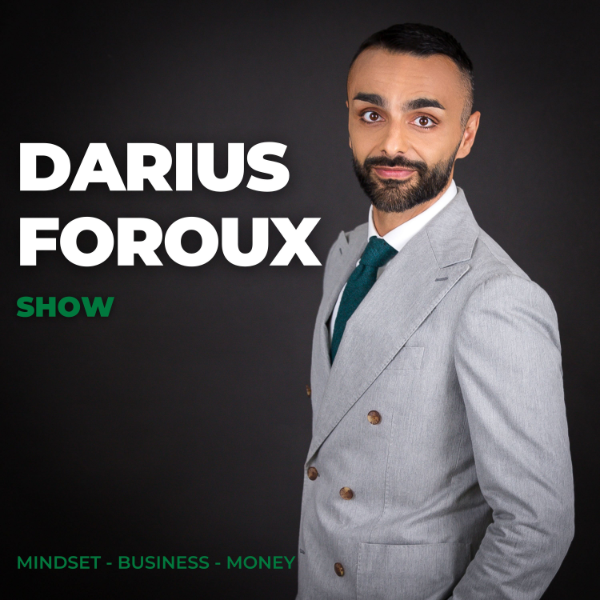 The Darius Foroux Show: Mindset, Business, Money | Listen to Podcasts ...