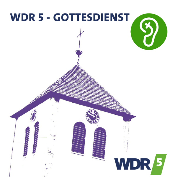 WDR 5 Gottesdienst | Listen to Podcasts On Demand Free | TuneIn
