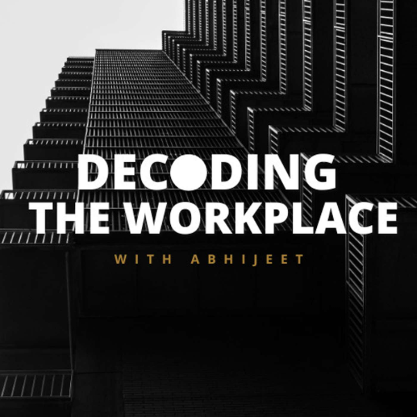 Decoding the workplace | Listen to Podcasts On Demand Free | TuneIn