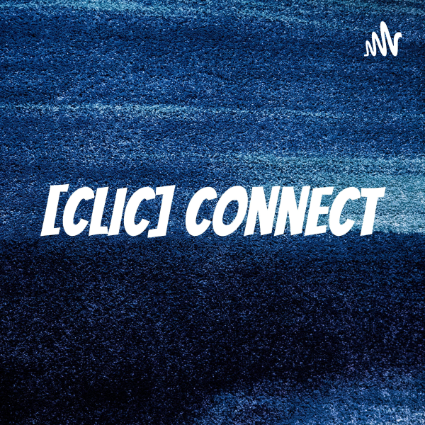 [CLIC] Connect | Listen to Podcasts On Demand Free | TuneIn