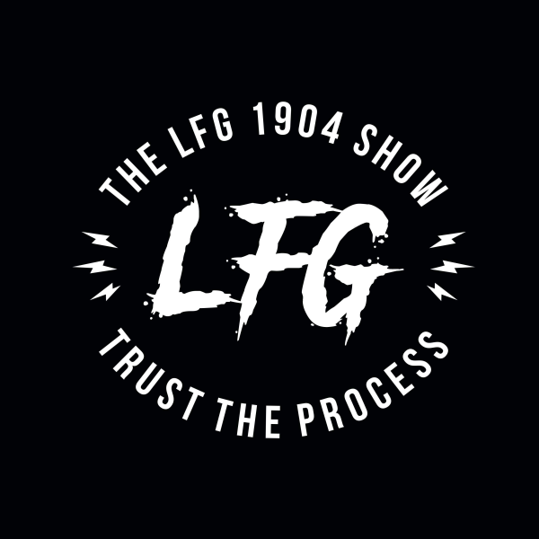 THE LFG 1904 SHOW | Listen to Podcasts On Demand Free | TuneIn