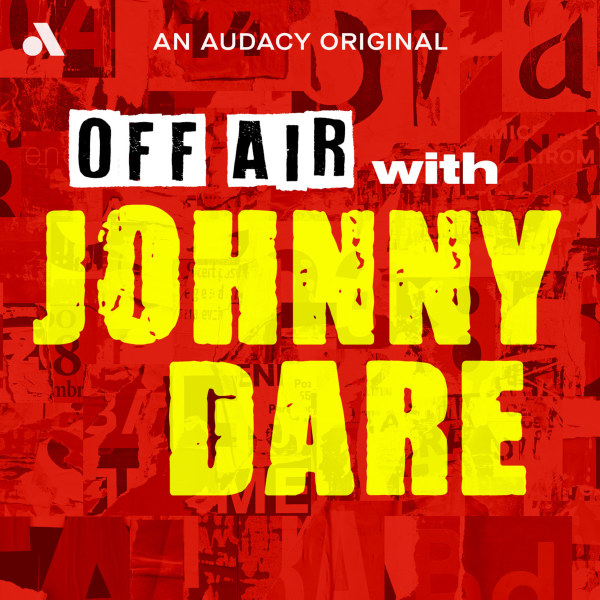 Off Air With Johnny Dare | Listen to Podcasts On Demand Free | TuneIn