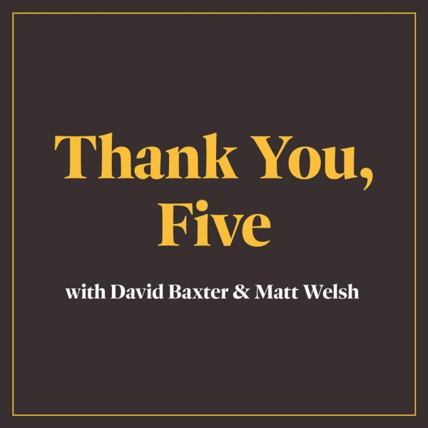 Thank You, Five | Listen to Podcasts On Demand Free | TuneIn