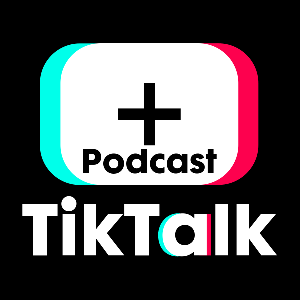 TikTalk | Listen to Podcasts On Demand Free | TuneIn