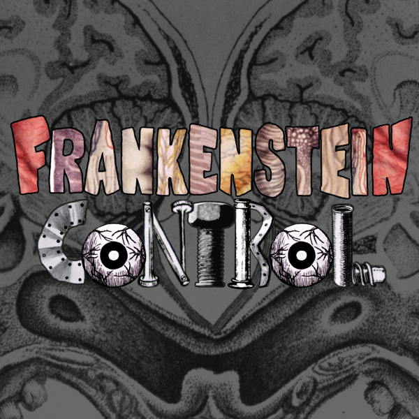 Frankenstein Control | Listen to Podcasts On Demand Free | TuneIn