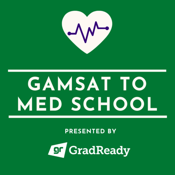 GAMSAT To Med School presented by GradReady | Listen to Podcasts On ...