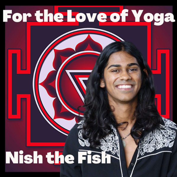 For the Love of Yoga with Nish the Fish | Listen to Podcasts On Demand ...