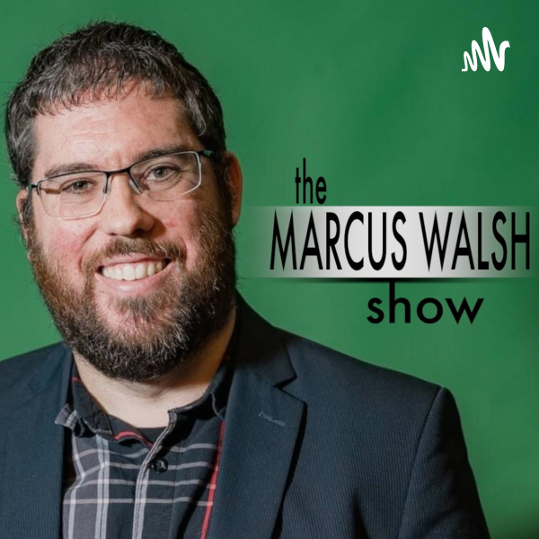 The Marcus Walsh Show | Listen to Podcasts On Demand Free | TuneIn