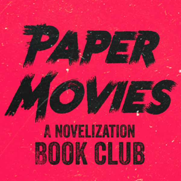 Paper Movies Novelization Book Club | Listen to Podcasts On Demand Free ...