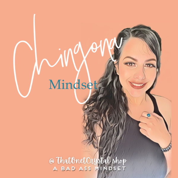 Chingona Mindset | Listen to Podcasts On Demand Free | TuneIn